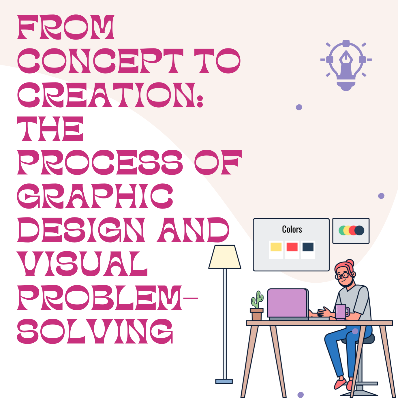 From Concept to Creation: The Process of Graphic Design and Visual ...